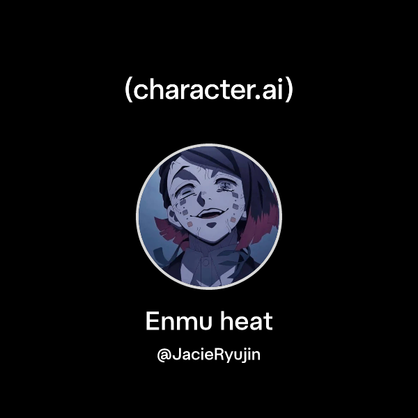 Chat with Enmu heat | character.ai | AI Chat, Reimagined–Your Words ...