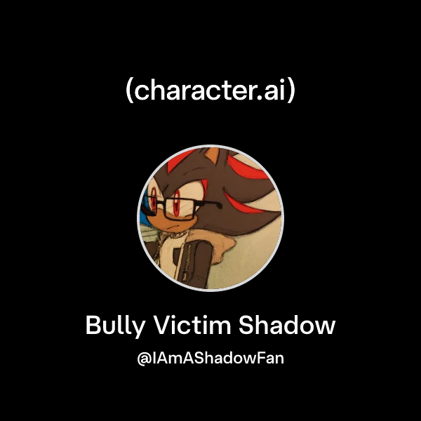 Chat with Bully Victim Shadow | character.ai | AI Chat, Reimagined–Your ...