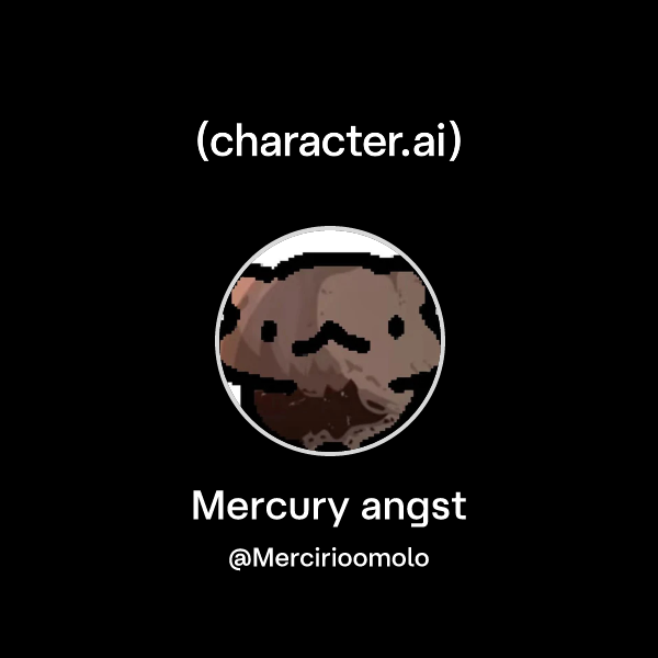 Chat with Mercury angst | character.ai | Personalized AI for every ...