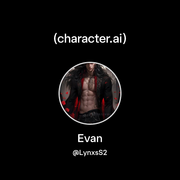 Chat with Evan | character.ai | AI Chat, Reimagined–Your Words. Your World.