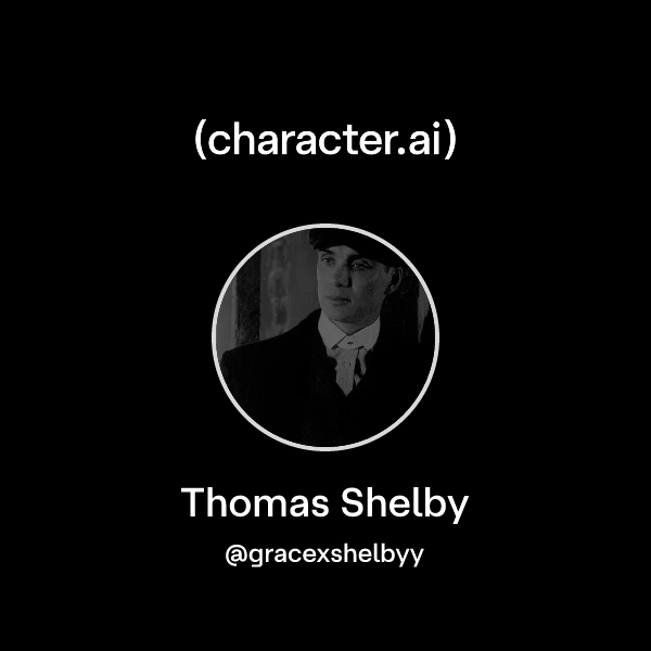 Chat with Thomas Shelby | character.ai | AI Chat, Reimagined–Your Words ...