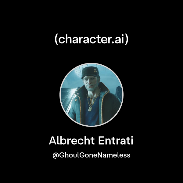 Chat with Albrecht Entrati | character.ai | Personalized AI for every ...