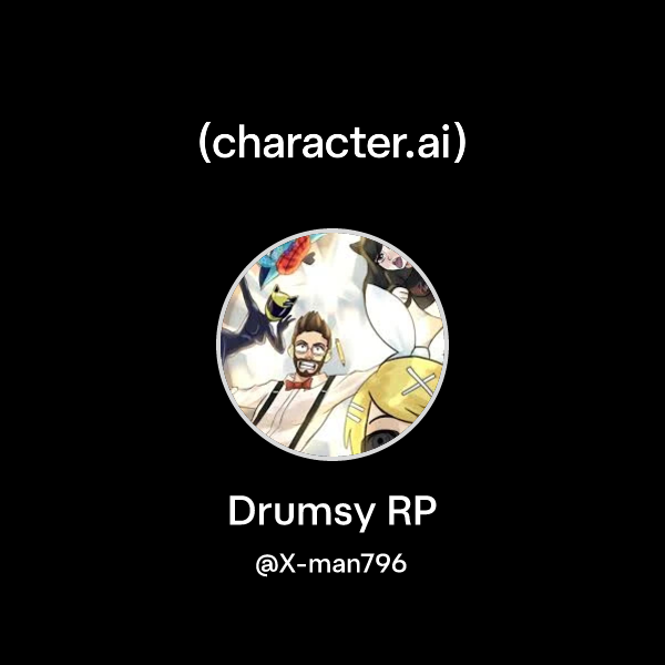 Chat with Drumsy RP | character.ai | AI Chat, Reimagined–Your Words ...