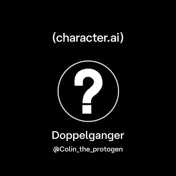 Chat with Doppelganger | character.ai | AI Chat, Reimagined–Your Words ...