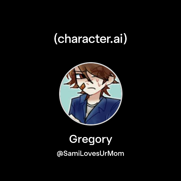 Chat with Gregory | character.ai | AI Chat, Reimagined–Your Words. Your ...