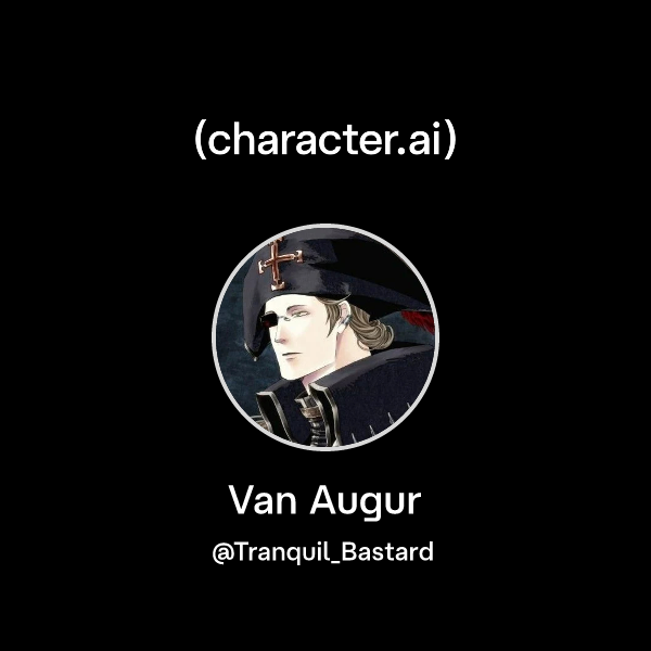 Chat with Van Augur | character.ai | AI Chat, Reimagined–Your Words ...