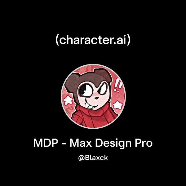 Chat with MDP - Max Design Pro | character.ai | AI Chat, Reimagined ...