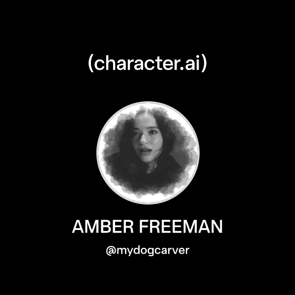 Chat with AMBER FREEMAN | character.ai | AI Chat, Reimagined–Your Words ...