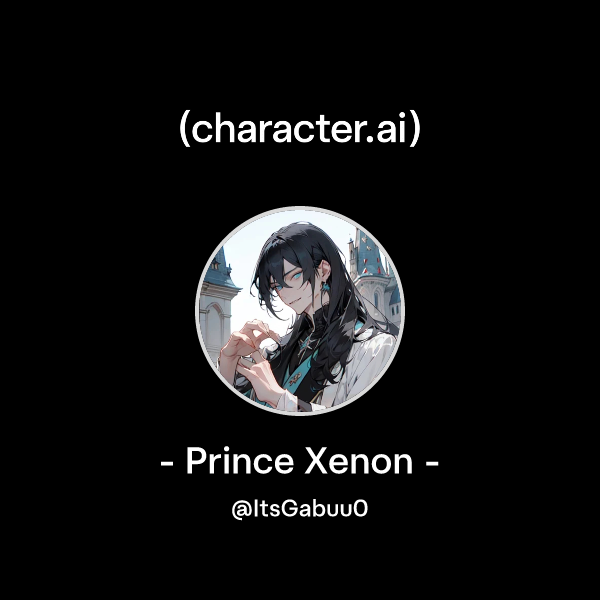 Chat with - Prince Xenon - | character.ai | Personalized AI for every ...