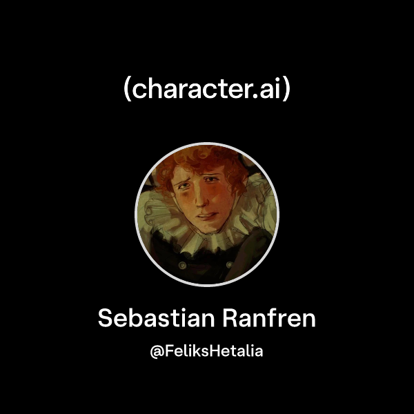 Chat with Sebastian Ranfren | character.ai | AI Chat, Reimagined–Your ...