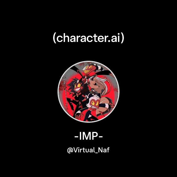 Chat with -IMP- | character.ai | Personalized AI for every moment of ...