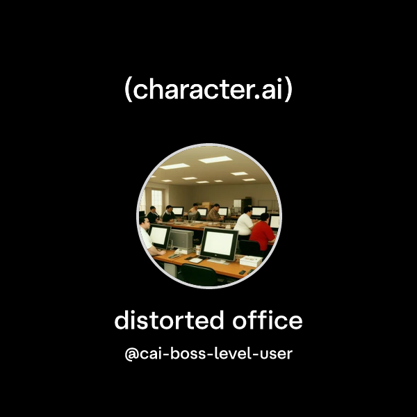 Chat with distorted office | character.ai | Personalized AI for every ...