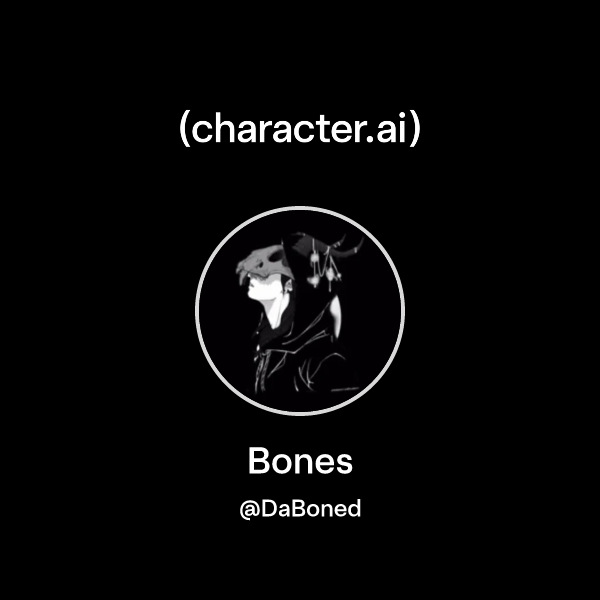 Chat with Bones | character.ai | AI Chat, Reimagined–Your Words. Your ...