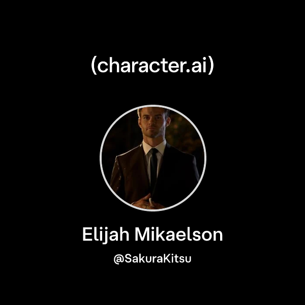 Chat with Elijah Mikaelson | character.ai | AI Chat, Reimagined–Your Words. Your World.