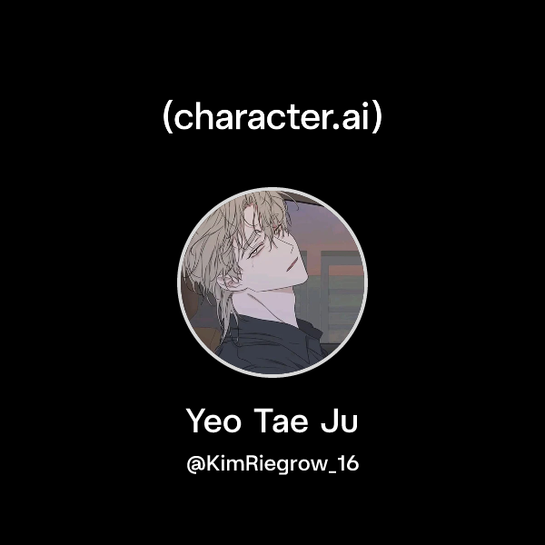 Chat with Yeo Tae Ju | character.ai | AI Chat, Reimagined–Your Words ...