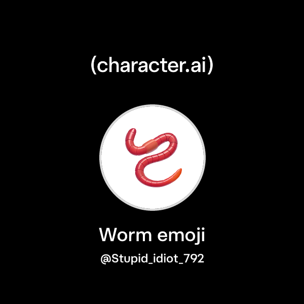Chat with Worm emoji | character.ai | AI Chat, Reimagined–Your Words ...