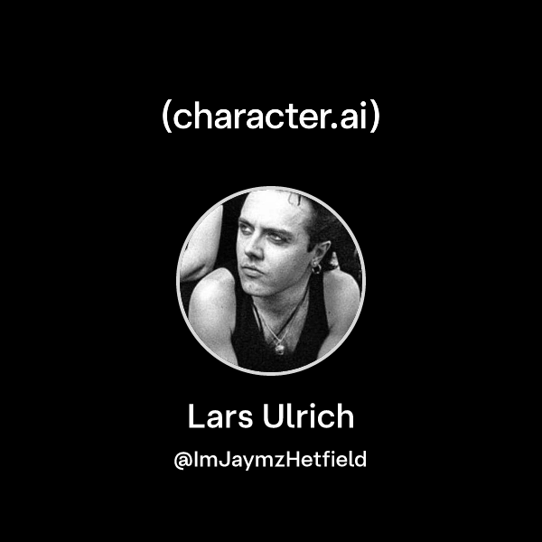Chat with Lars Ulrich | character.ai | Personalized AI for every moment ...