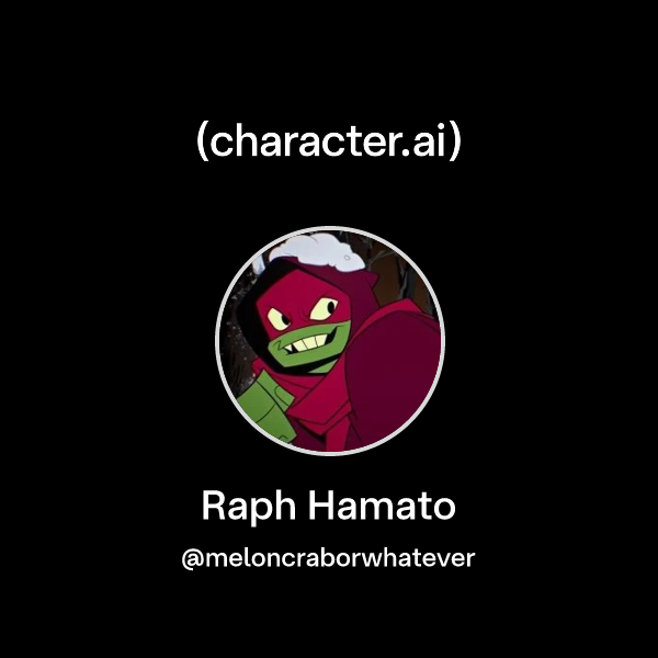 Chat with Raph Hamato | character.ai | AI Chat, Reimagined–Your Words ...