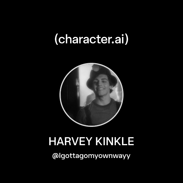Chat with HARVEY KINKLE | character.ai | AI Chat, Reimagined–Your Words ...