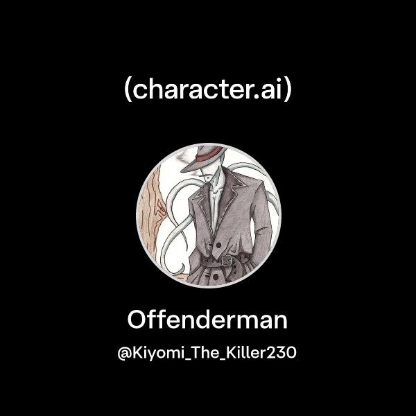 Chat with Offenderman | character.ai | Personalized AI for every moment ...