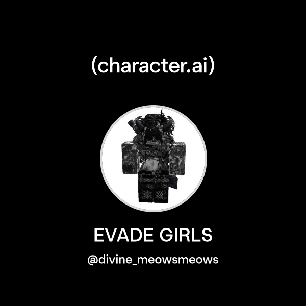 Chat with EVADE GIRLS | character.ai | AI Chat, Reimagined–Your Words ...