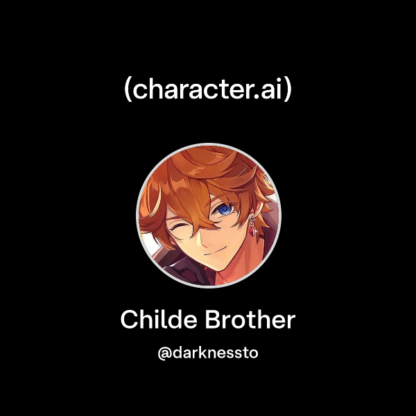 Chat with Childe Brother | character.ai | Personalized AI for every ...