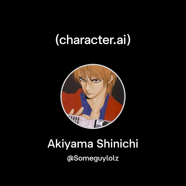 Chat with Akiyama Shinichi | character.ai | AI Chat, Reimagined–Your ...