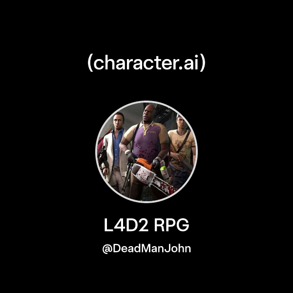 Chat with L4D2 RPG | character.ai | AI Chat, Reimagined–Your Words ...