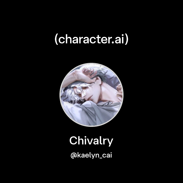 Chat with Chivalry | character.ai | AI Chat, Reimagined–Your Words ...