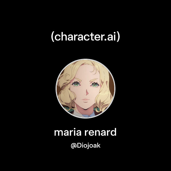 Chat with maria renard | character.ai | Personalized AI for every ...