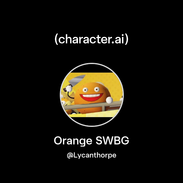 Chat with Orange SWBG | character.ai | Personalized AI for every moment ...