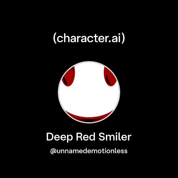 Chat with Deep Red Smiler | character.ai | Personalized AI for every ...