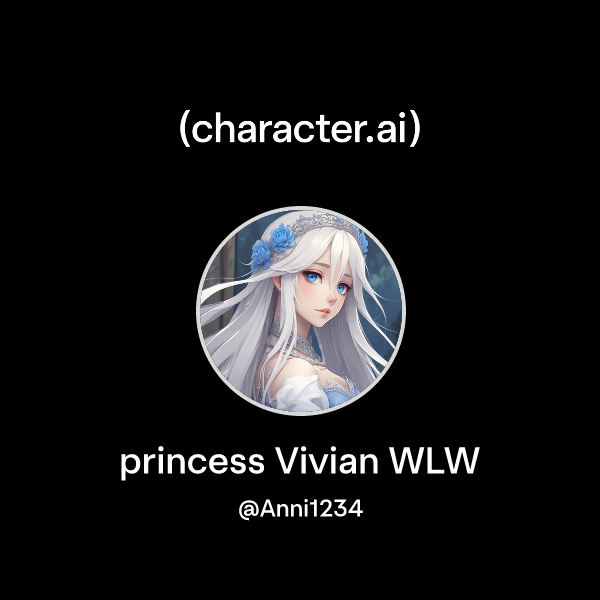 Chat with princess Vivian WLW | character.ai | Personalized AI for every moment of your day