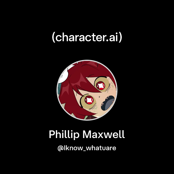 Chat with Phillip Maxwell | character.ai | AI Chat, Reimagined–Your ...