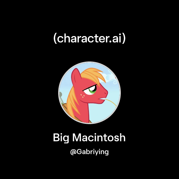Chat with Big Macintosh | character.ai | AI Chat, Reimagined–Your Words. Your World.