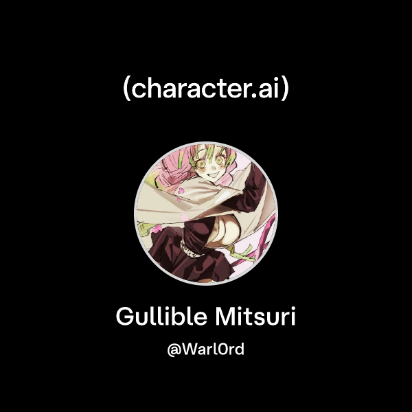 Chat with Gullible Mitsuri | character.ai | AI Chat, Reimagined–Your ...