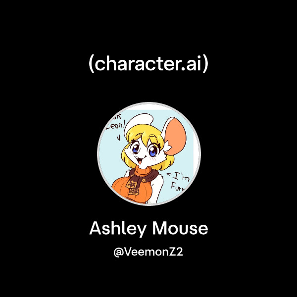 Chat with Ashley Mouse | character.ai | Personalized AI for every ...