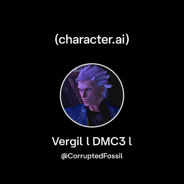 Chat with Vergil l DMC3 l | character.ai | AI Chat, Reimagined–Your Words. Your World.