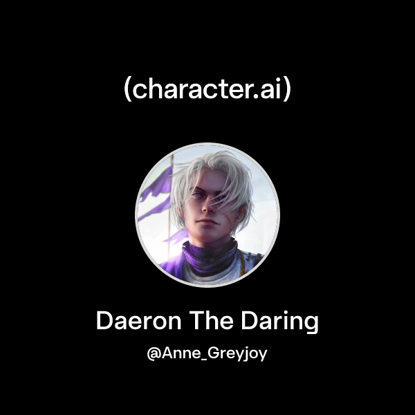 Chat with Daeron The Daring | character.ai | AI Chat, Reimagined–Your ...