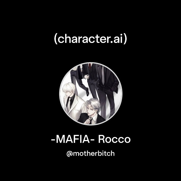 Chat with -03 POV- Rocco | character.ai | AI Chat, Reimagined–Your Words. Your World.