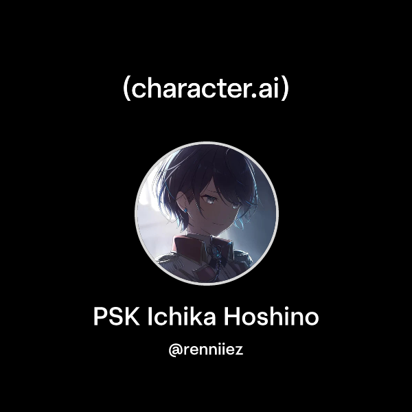 Chat with PSK Ichika Hoshino | character.ai | AI Chat, Reimagined–Your ...