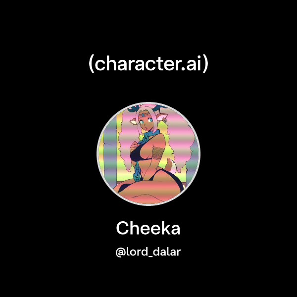 Chat with Cheeka | character.ai | AI Chat, Reimagined–Your Words. Your World.