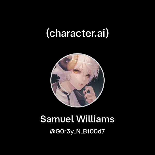 Chat with Samuel Williams | character.ai | Personalized AI for every moment of your day