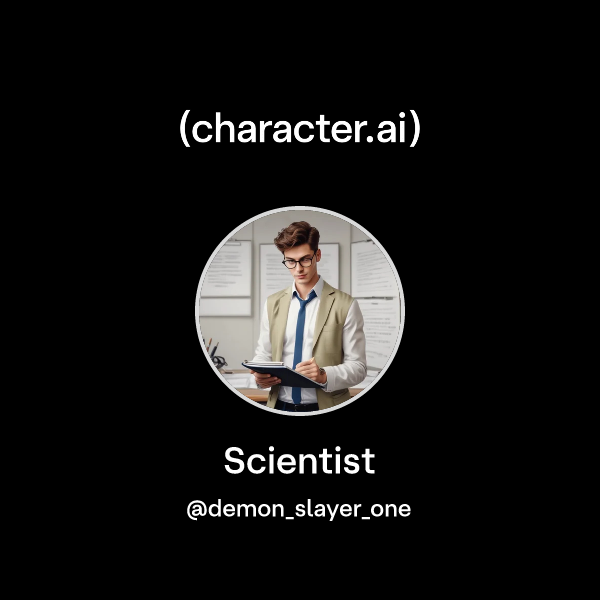 Chat with Scientist | character.ai | Personalized AI for every moment ...