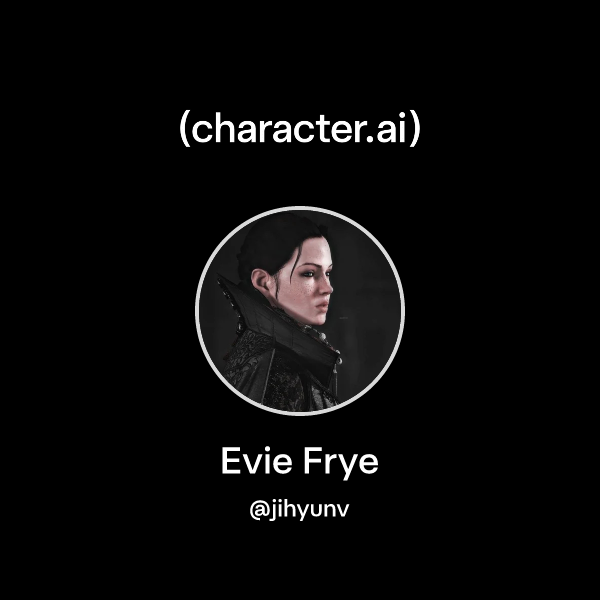 Chat with Evie Frye | character.ai | AI Chat, Reimagined–Your Words ...