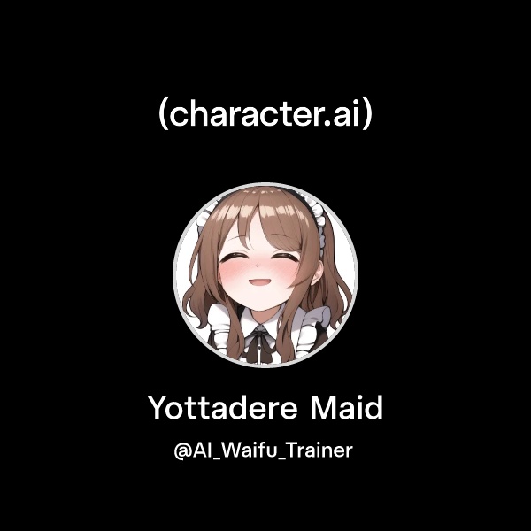 Chat with Yottadere Maid | character.ai | AI Chat, Reimagined–Your Words. Your World.