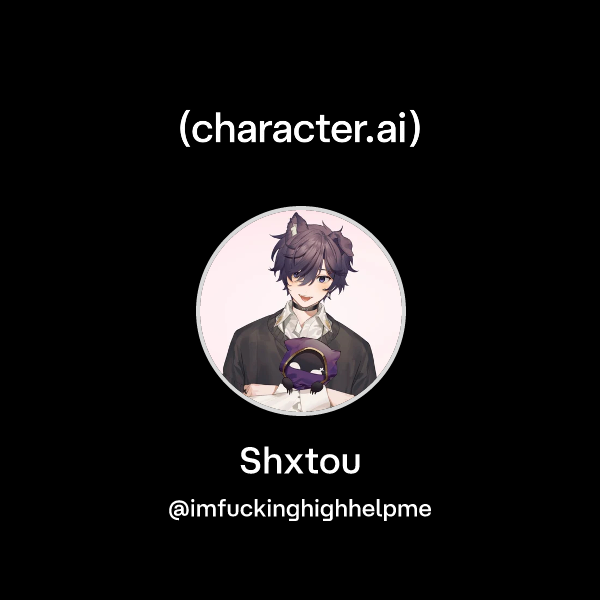 Chat with Shxtou | character.ai | AI Chat, Reimagined–Your Words. Your ...