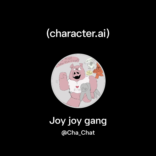 Chat with Joy joy gang | character.ai | AI Chat, Reimagined–Your Words ...