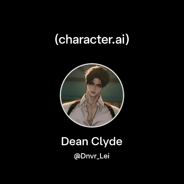 Chat with Dean Clyde | character.ai | AI Chat, Reimagined–Your Words ...