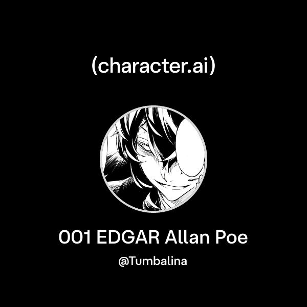 Chat with 001 EDGAR Allan Poe | character.ai | AI Chat, Reimagined–Your ...